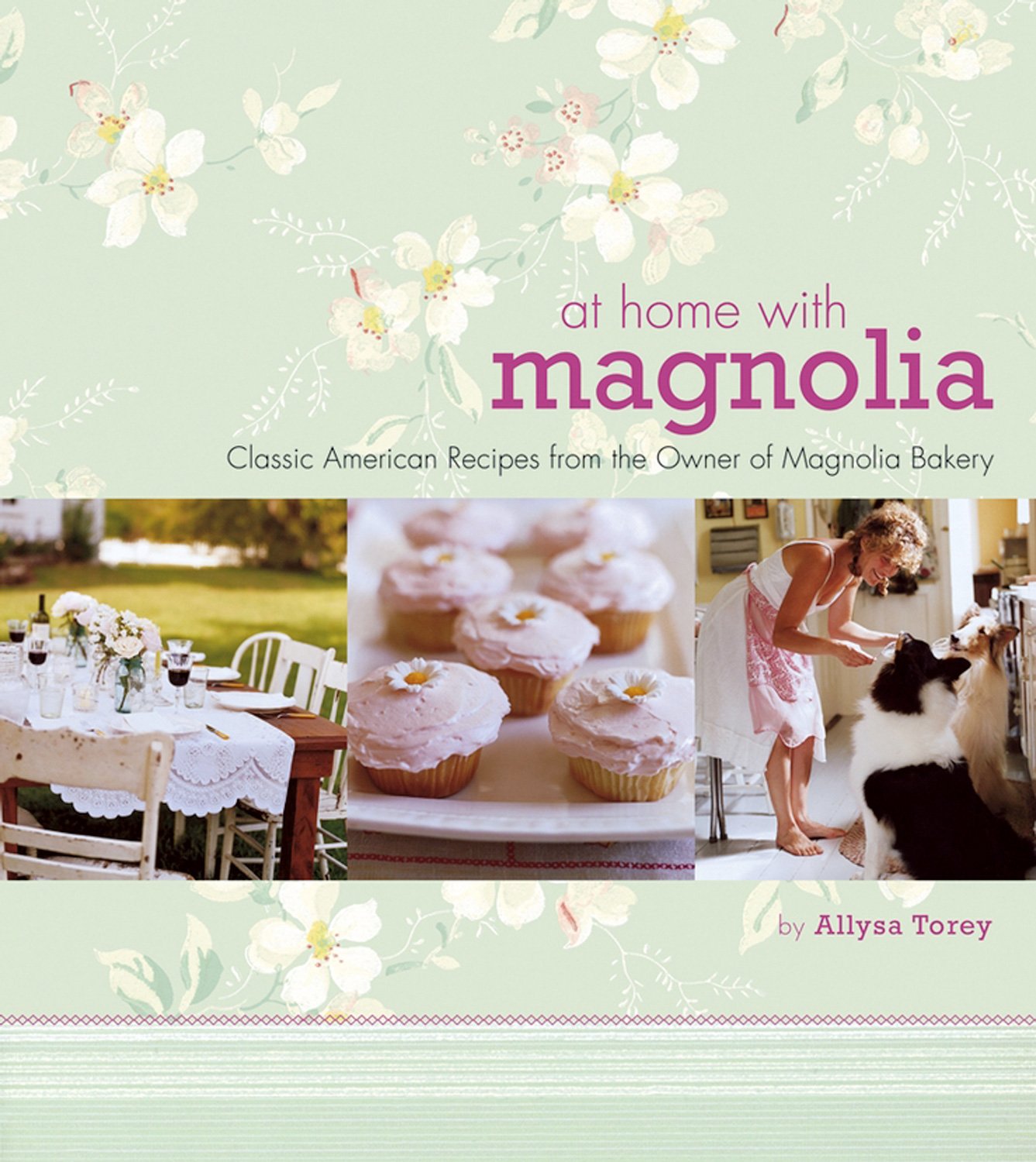 At Home with Magnolia: Classic American Recipes from the Owner of ...