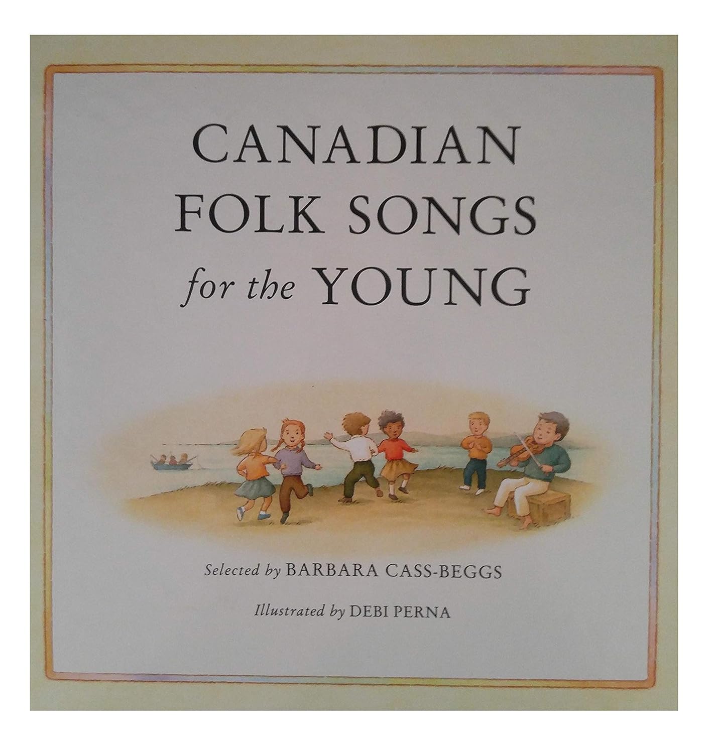 Canadian folk songs for the young: Cass-Beggs, Barb: 9781550542578 ...