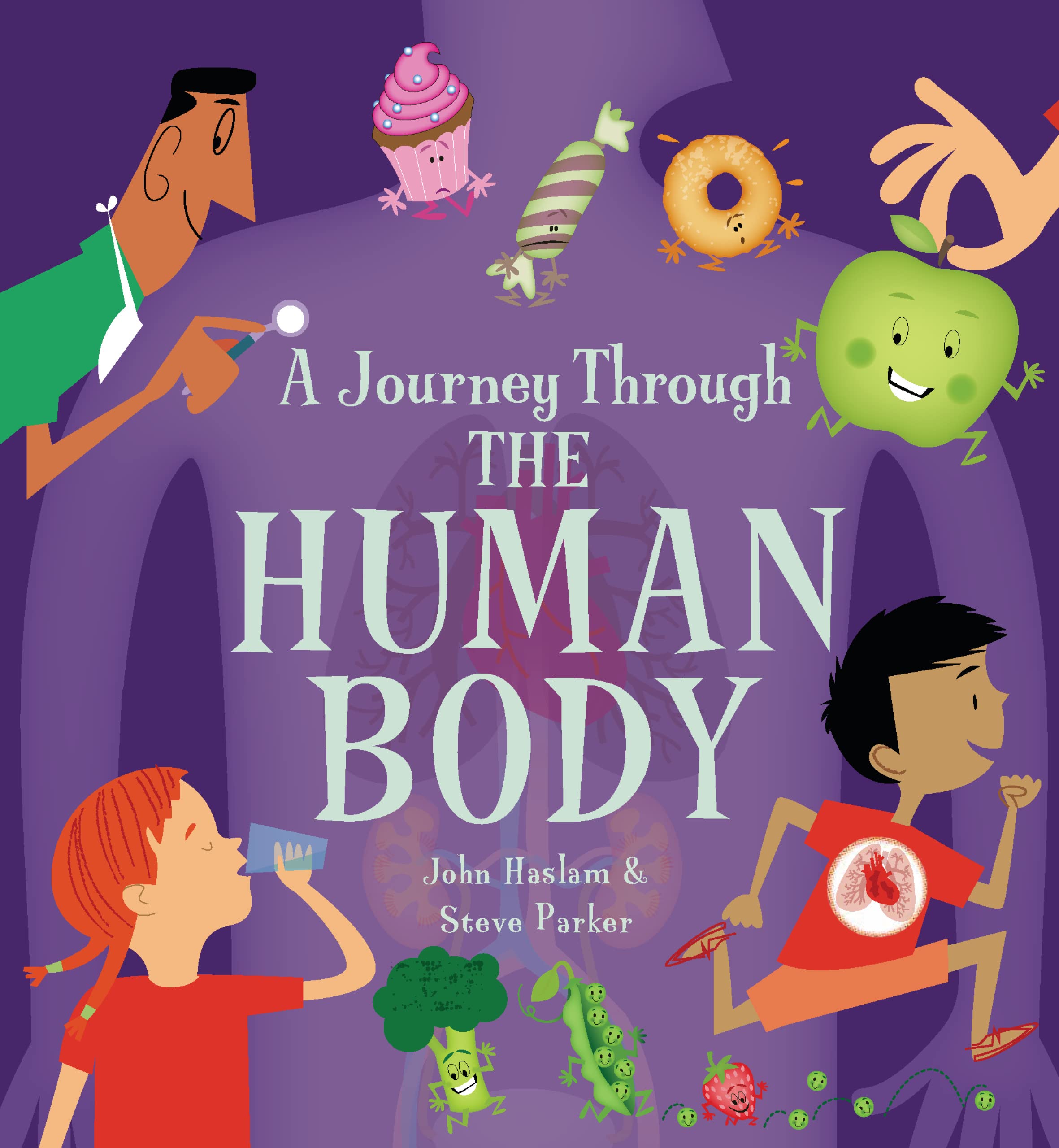 A Journey Through the Human Body: Parker, Steve, Haslam, John ...