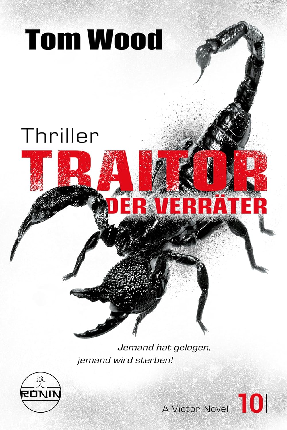 Traitor – Der Verräter. Jemand hat gelogen, jemand wird sterben!: Ein ...