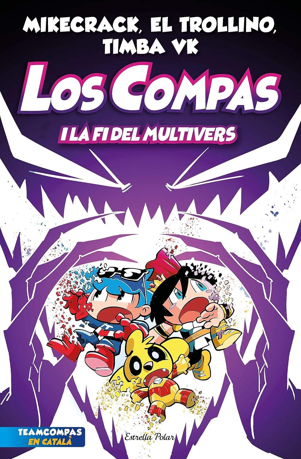 Los Compas 10. Los Compas i la fi del Multivers: Mikecrack El Trollino ...