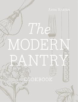 The Modern Pantry: Amazon.co.uk: Hansen, Anna: 9780091937973: Books