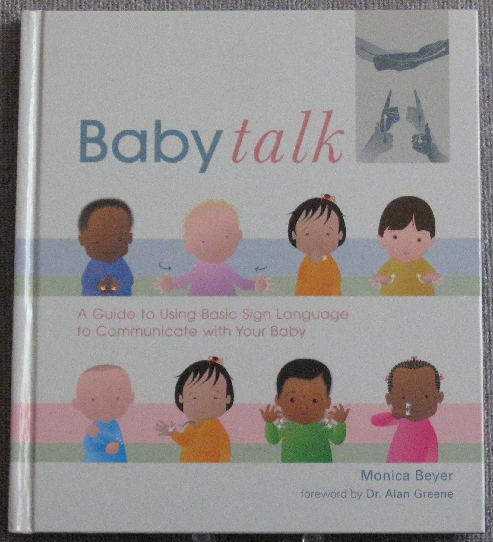 Baby Talk - A Guide to Using Basic Sign Language to Communicate with ...