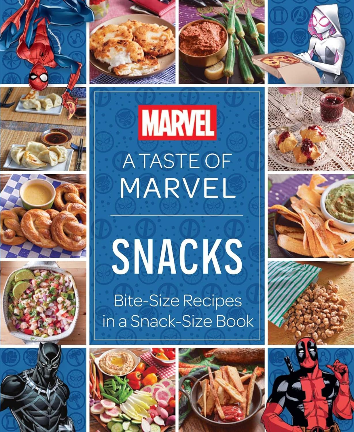A Taste of Marvel: Snacks: Bite-Size Recipes in a Snack-Size Book ...