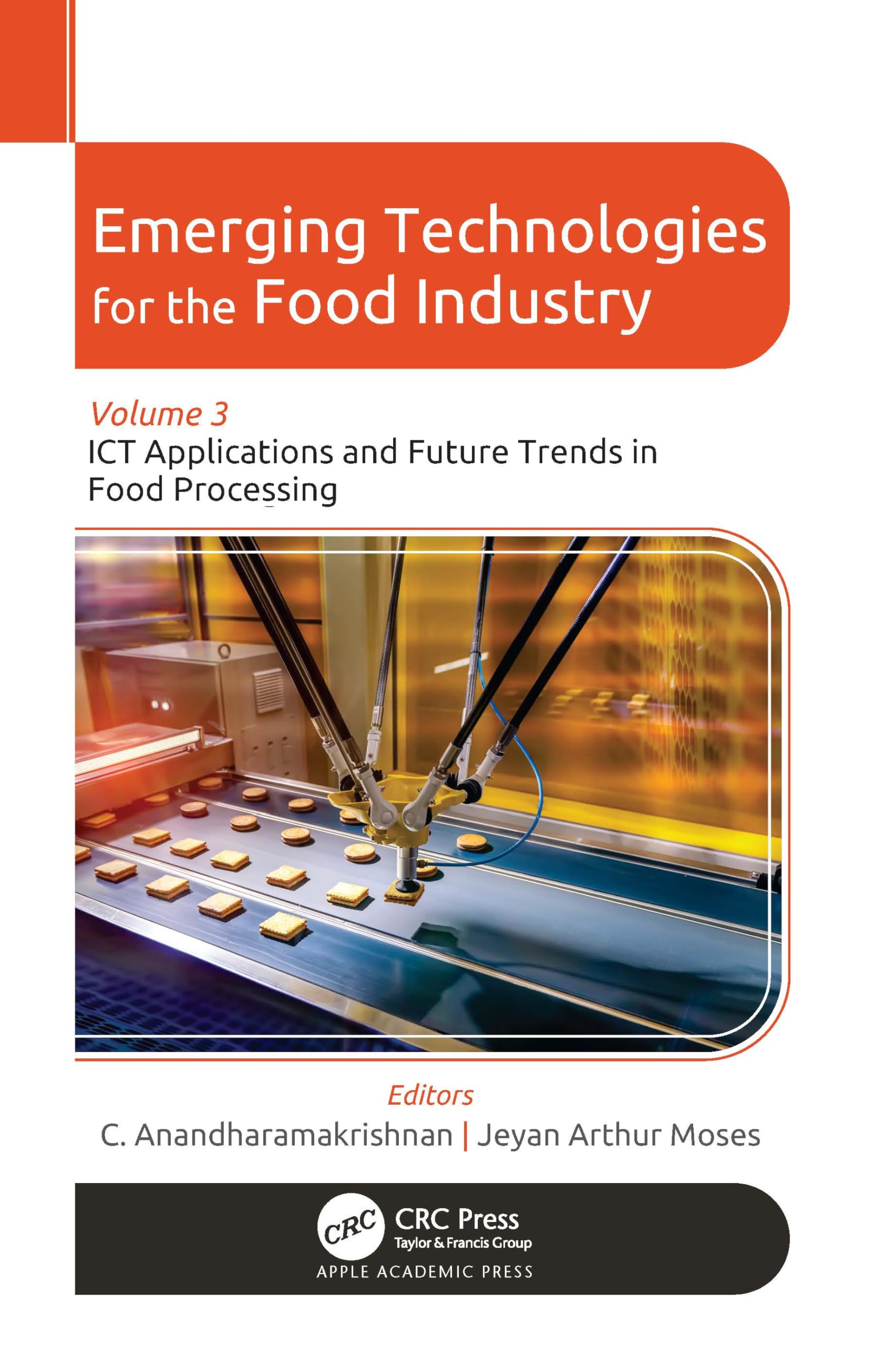 Emerging Technologies for the Food Industry: Volume 3: ICT Applications ...
