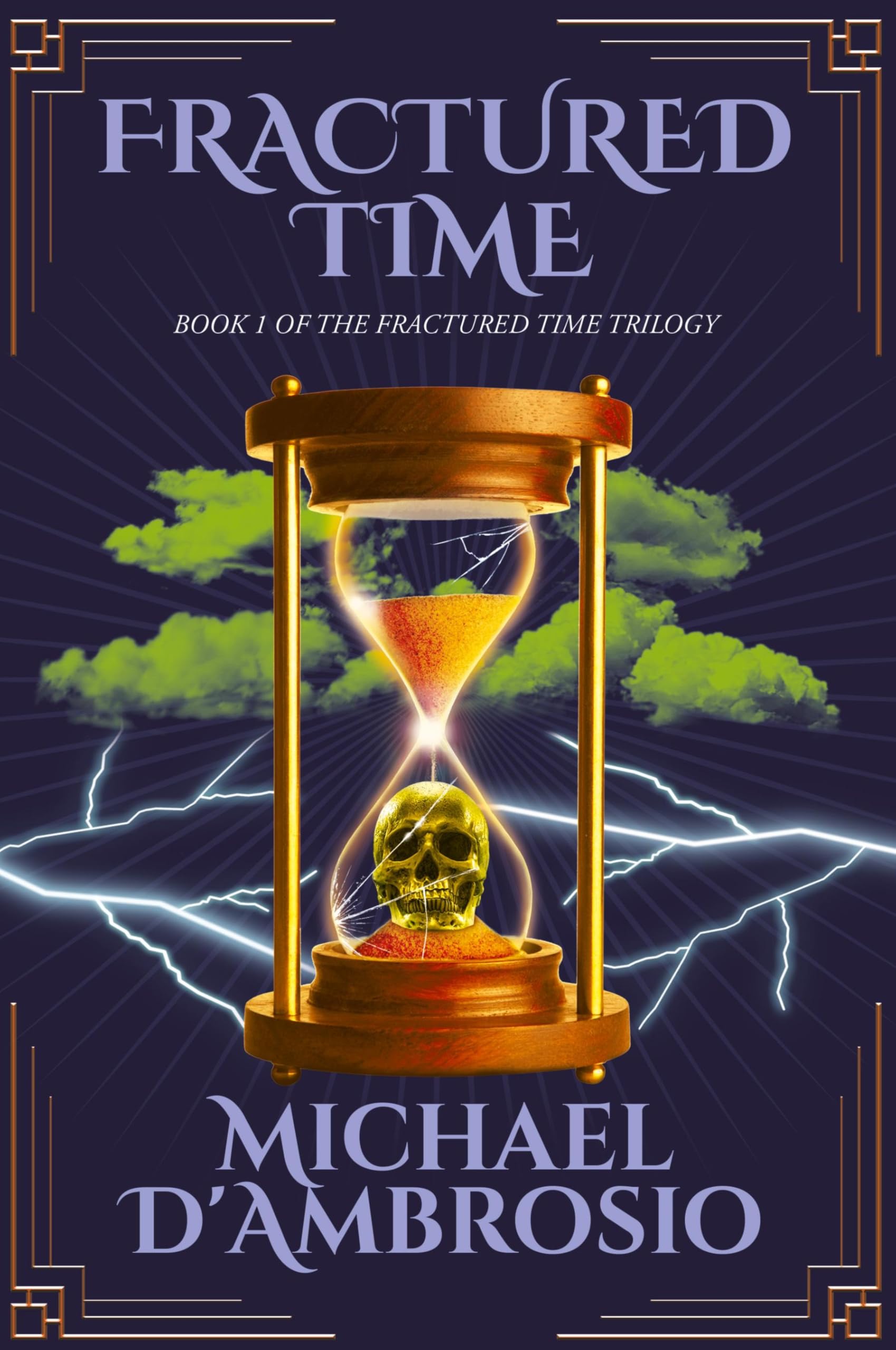 Fractured Time: Book 1 of the Fractured Time Trilogy: Michael d ...