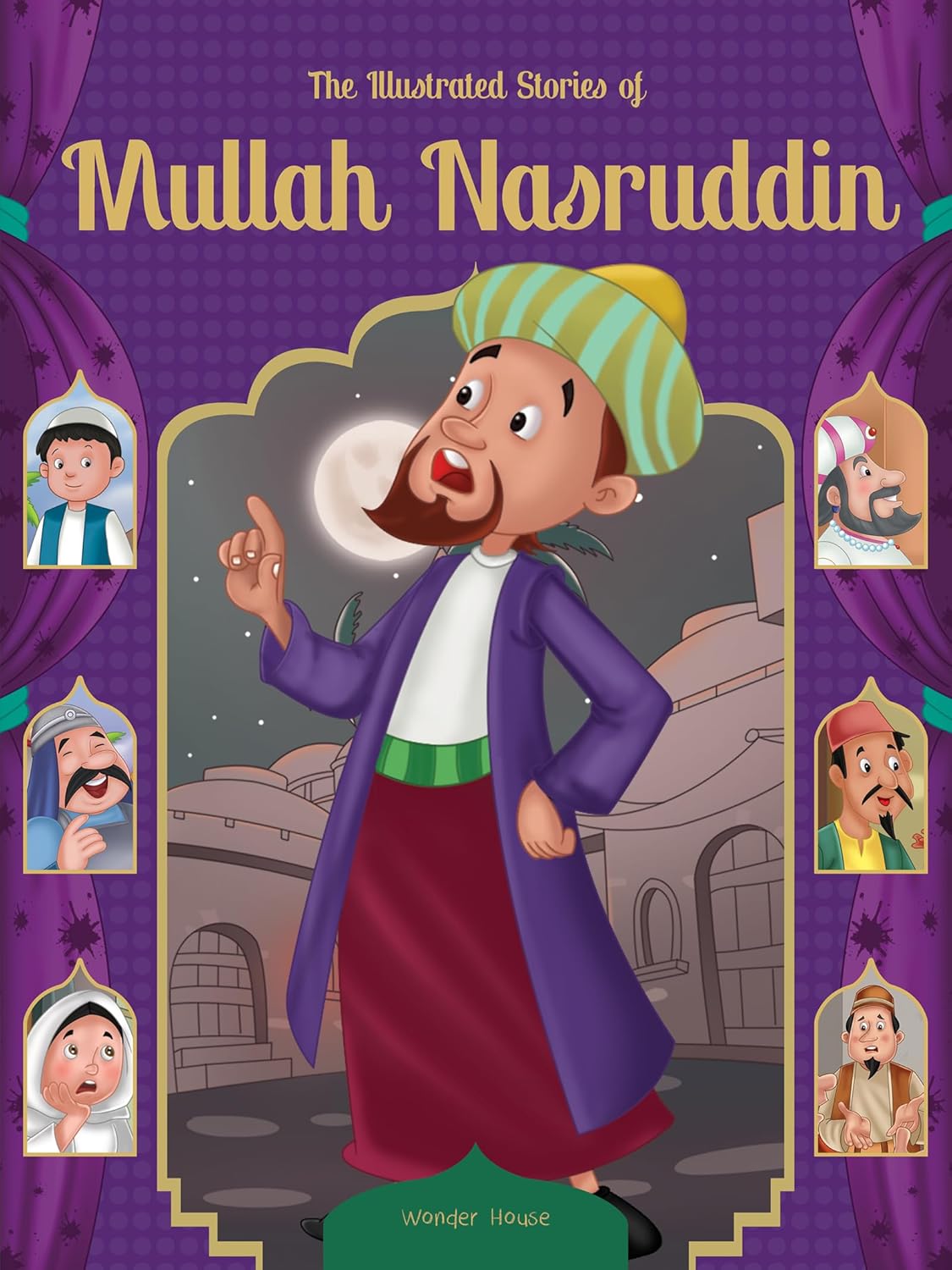 The Illustrated Stories of Mullah Nasruddin (Classic Tales From India) eBook : Wonder House ...