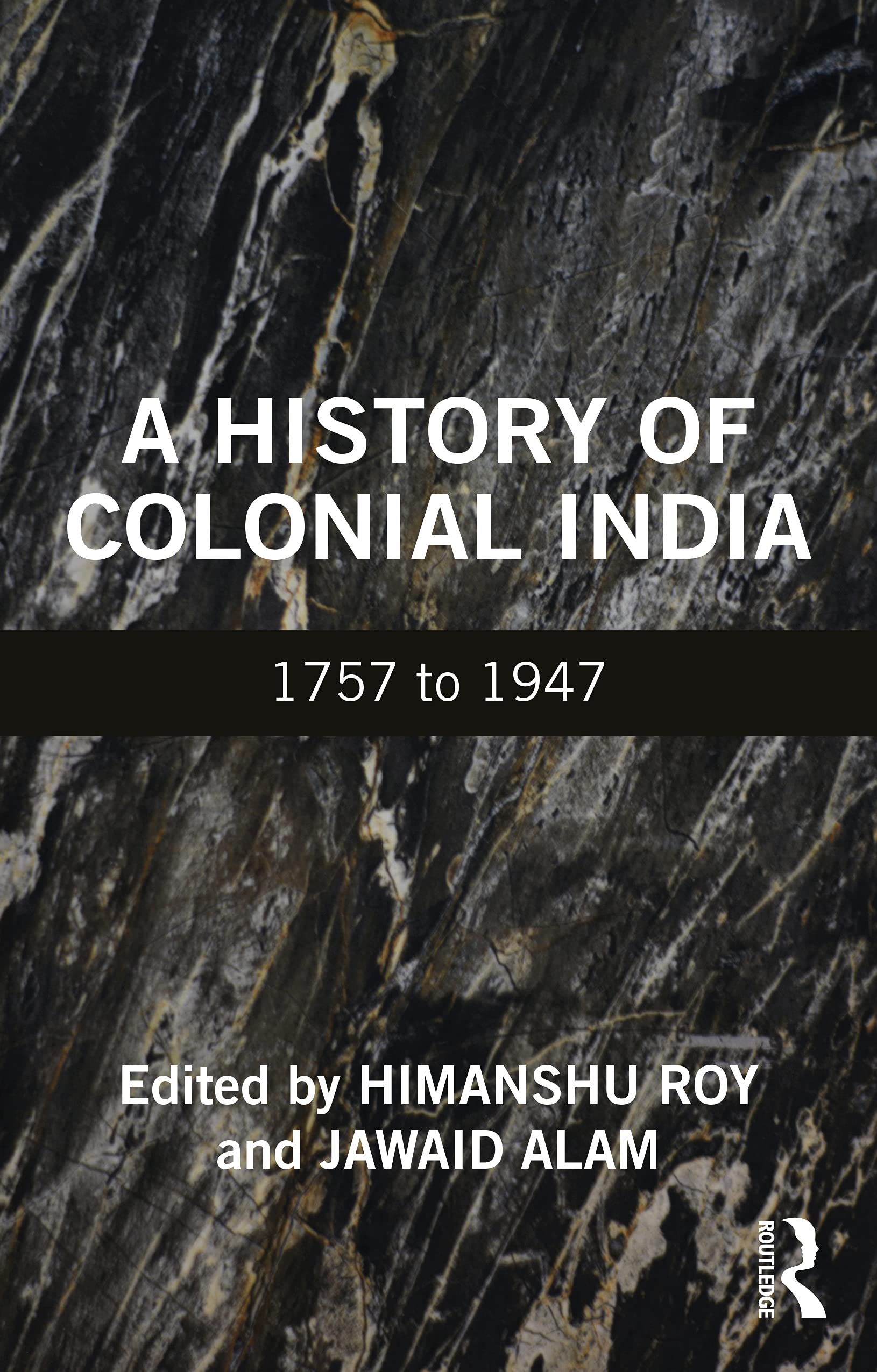 A History of Colonial India: Roy, Himanshu, Alam, Jawaid: 9781032159676 ...