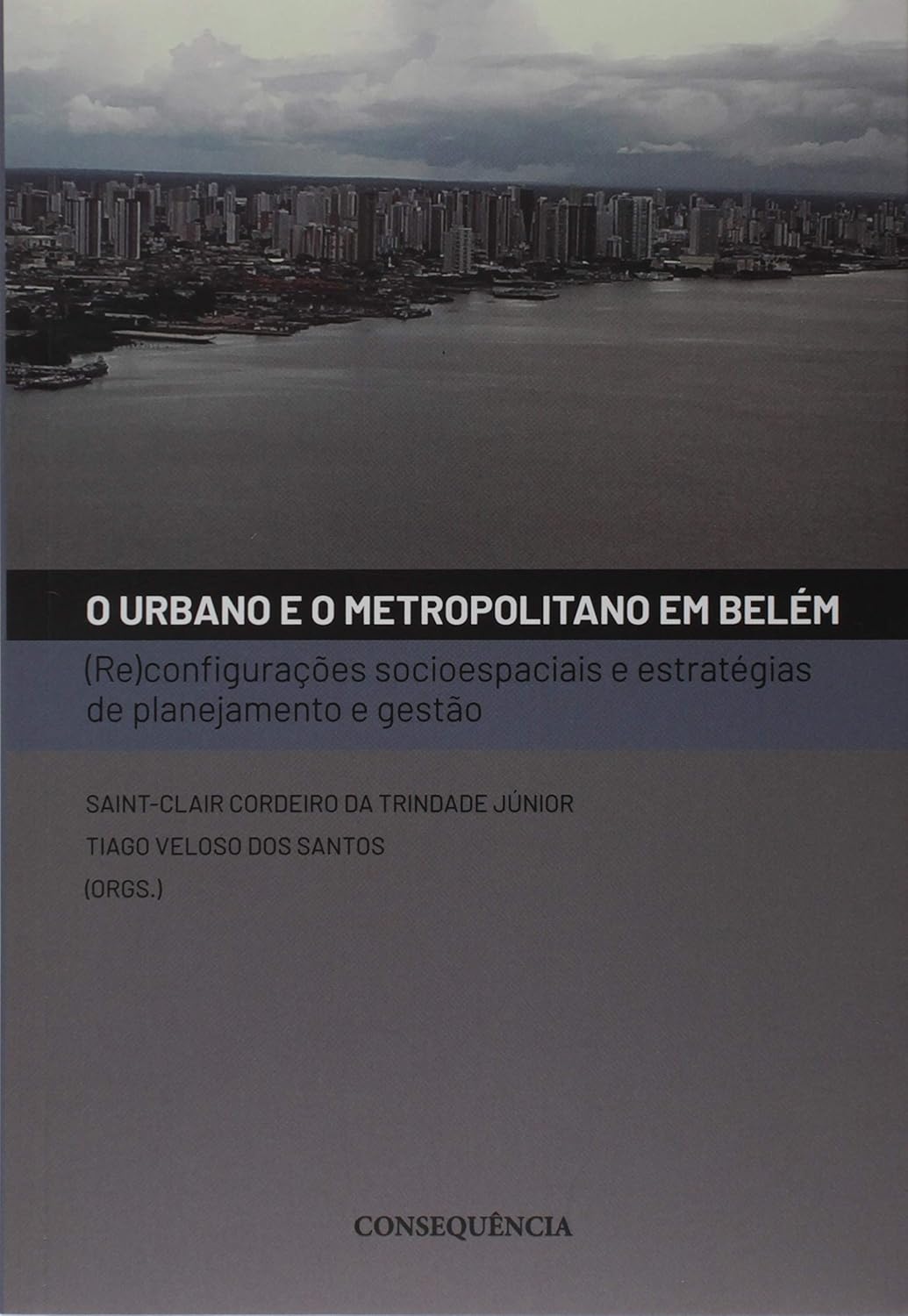 O Urbano E O Metropolitano Em Belém:(re)configurações Socioespaciais E ...