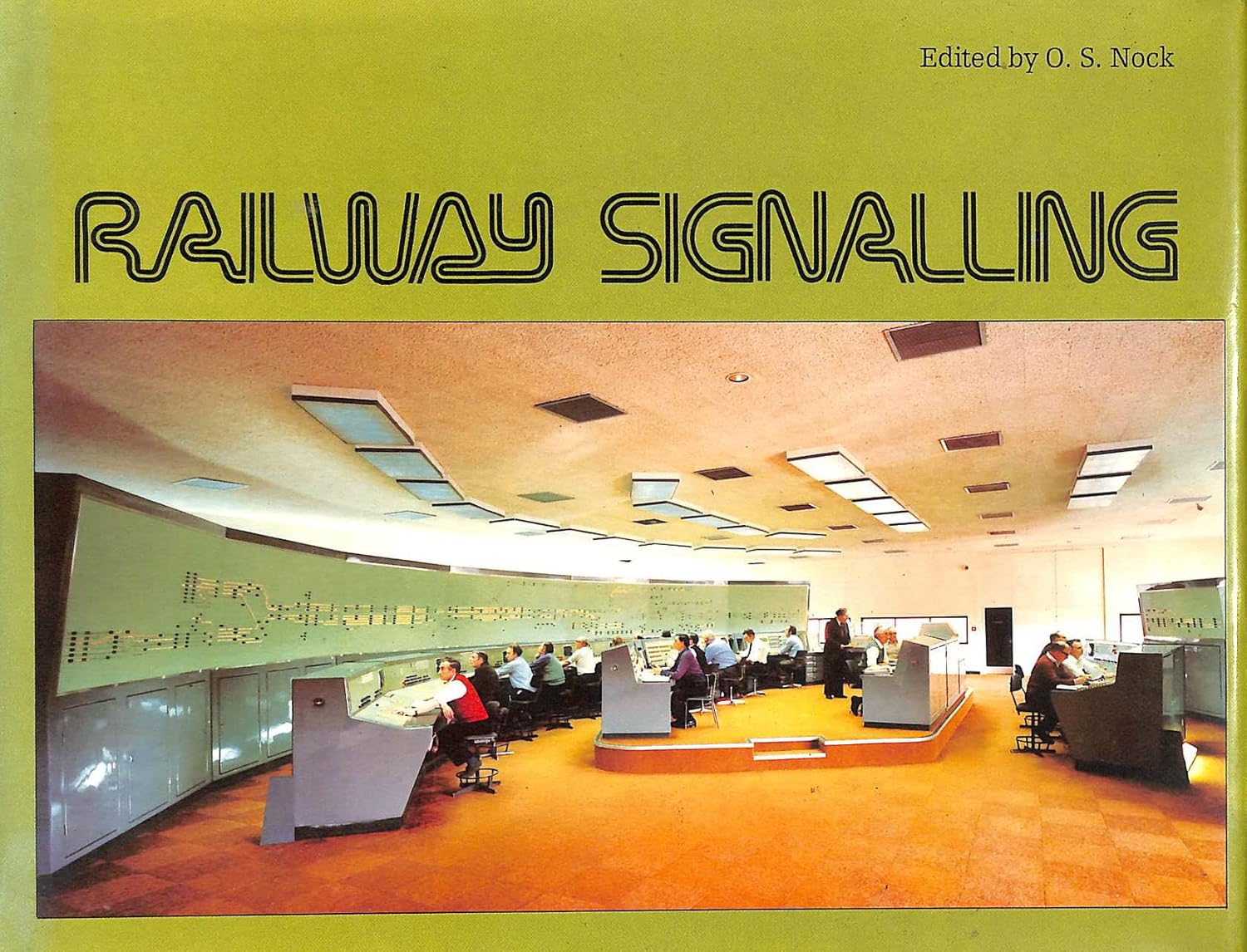 Railway Signalling: A Treatise on the Recent Practice of British ...
