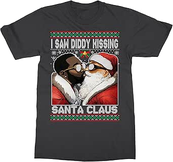 I Saw Diddy Kissing Santa Claus Funny Ugly Christmas Unisex T-Shirt ...