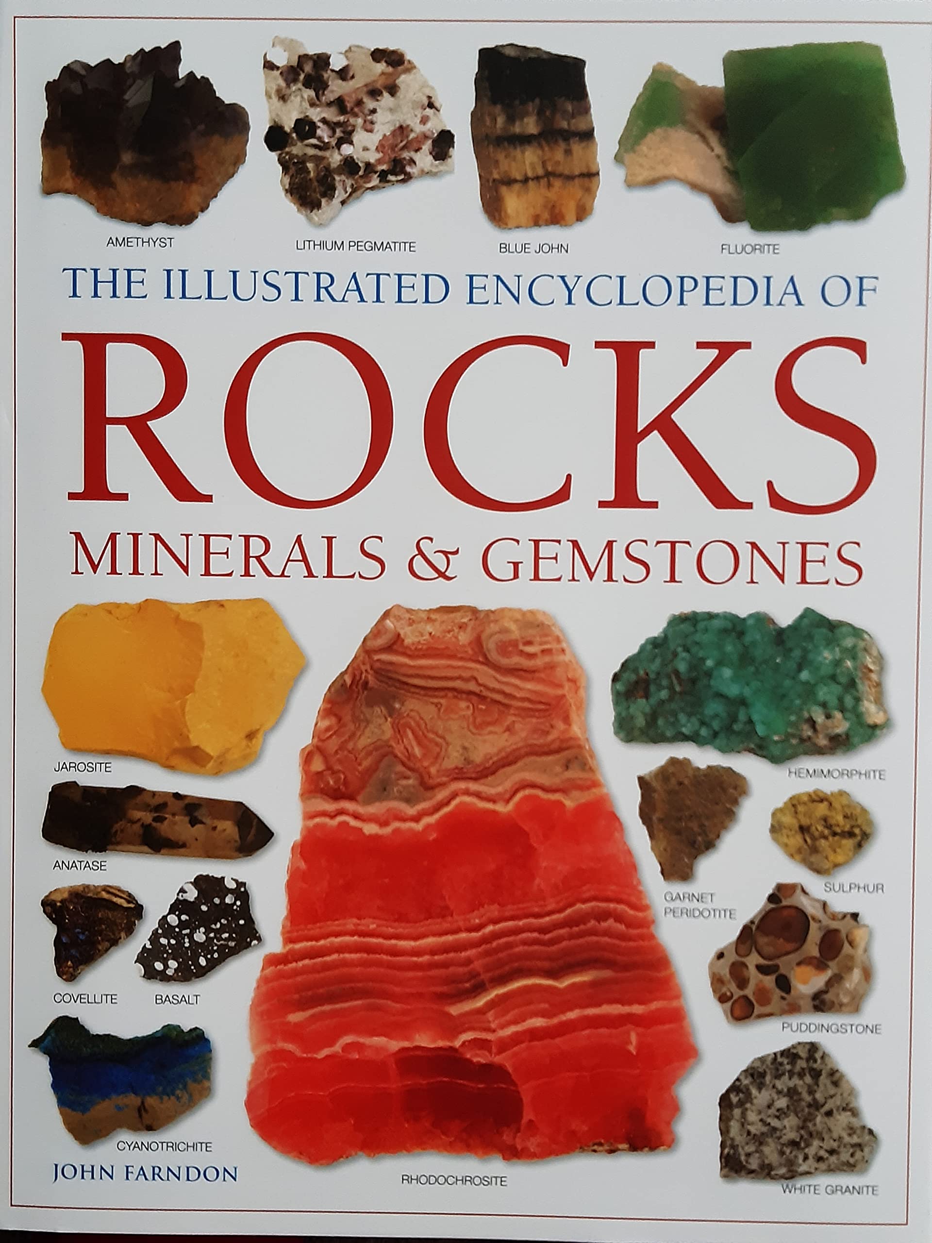 The Illustrated Encyclopedia of Rocks Minerals & Gemstones: John Fardon ...