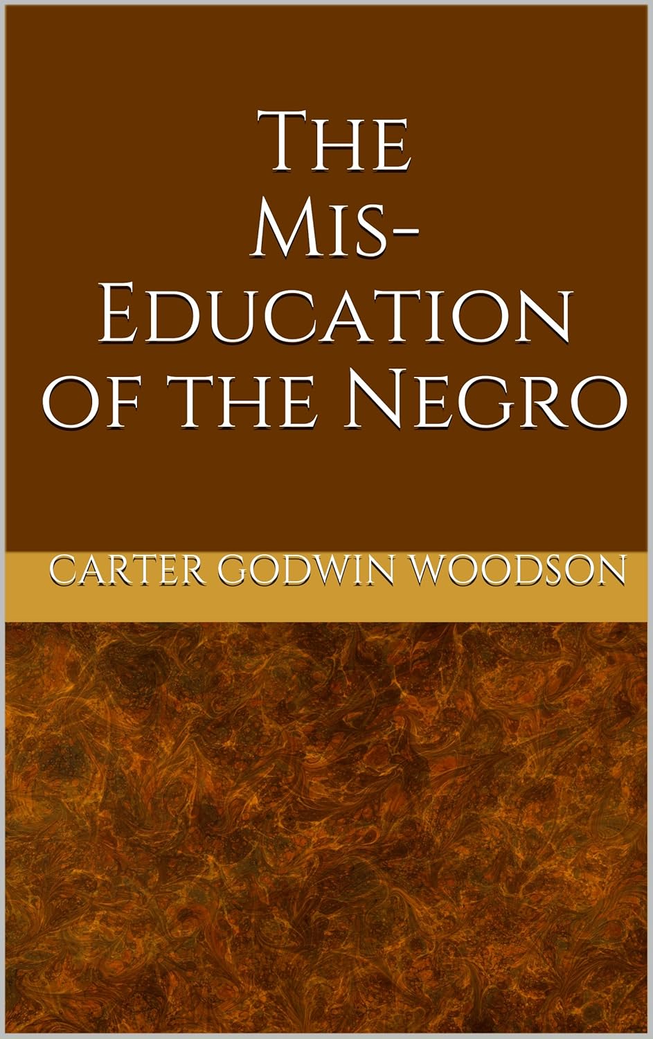 Amazon.com: The Mis-Education of the Negro eBook : Woodson, Carter ...