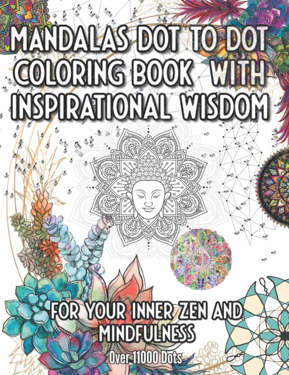 Mandala Dot to Dot and Coloring Book with Inspirational Wisdom: For ...
