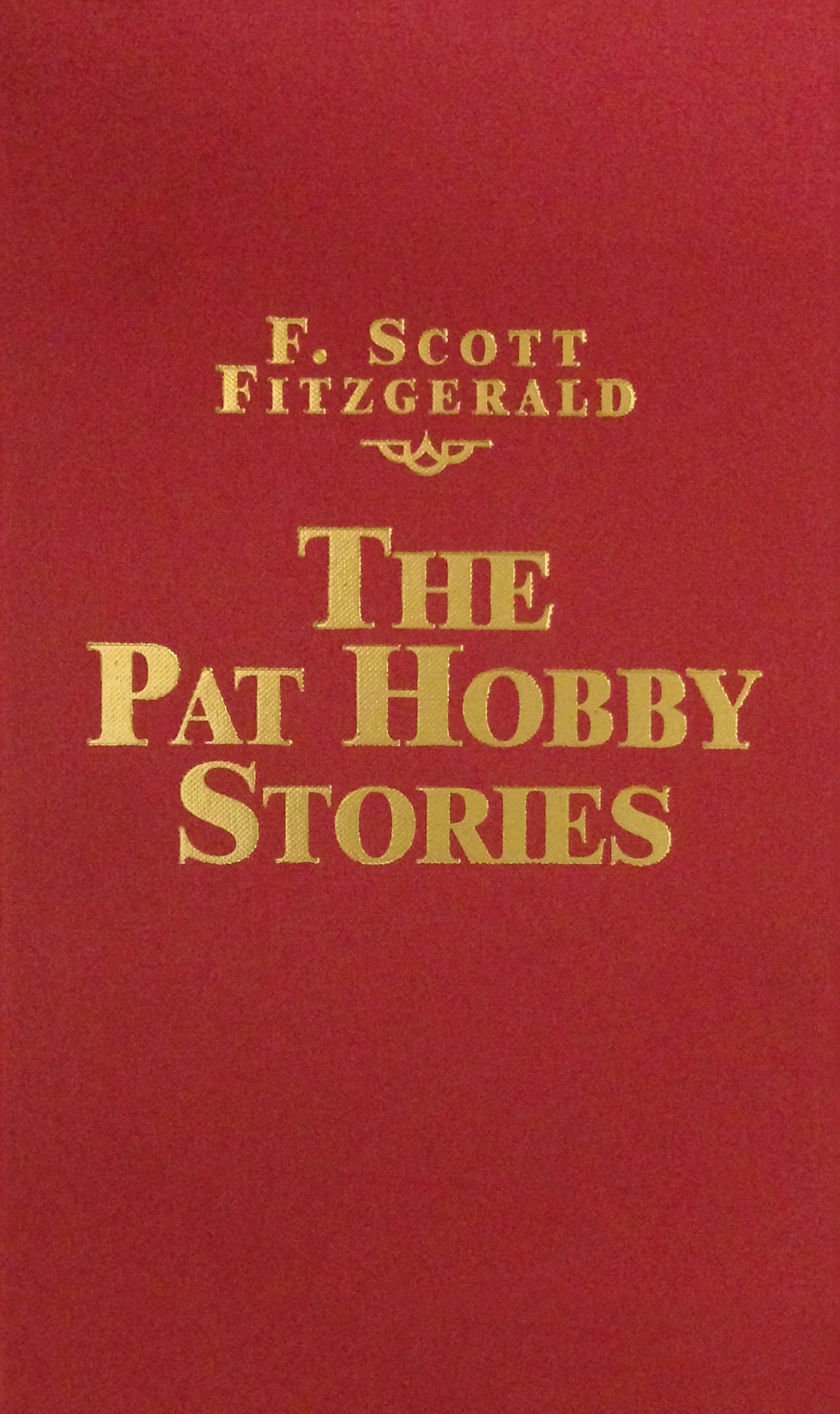 Amazon.com: The Pat Hobby Stories: 9780891906018: Fitzgerald, F. Scott ...