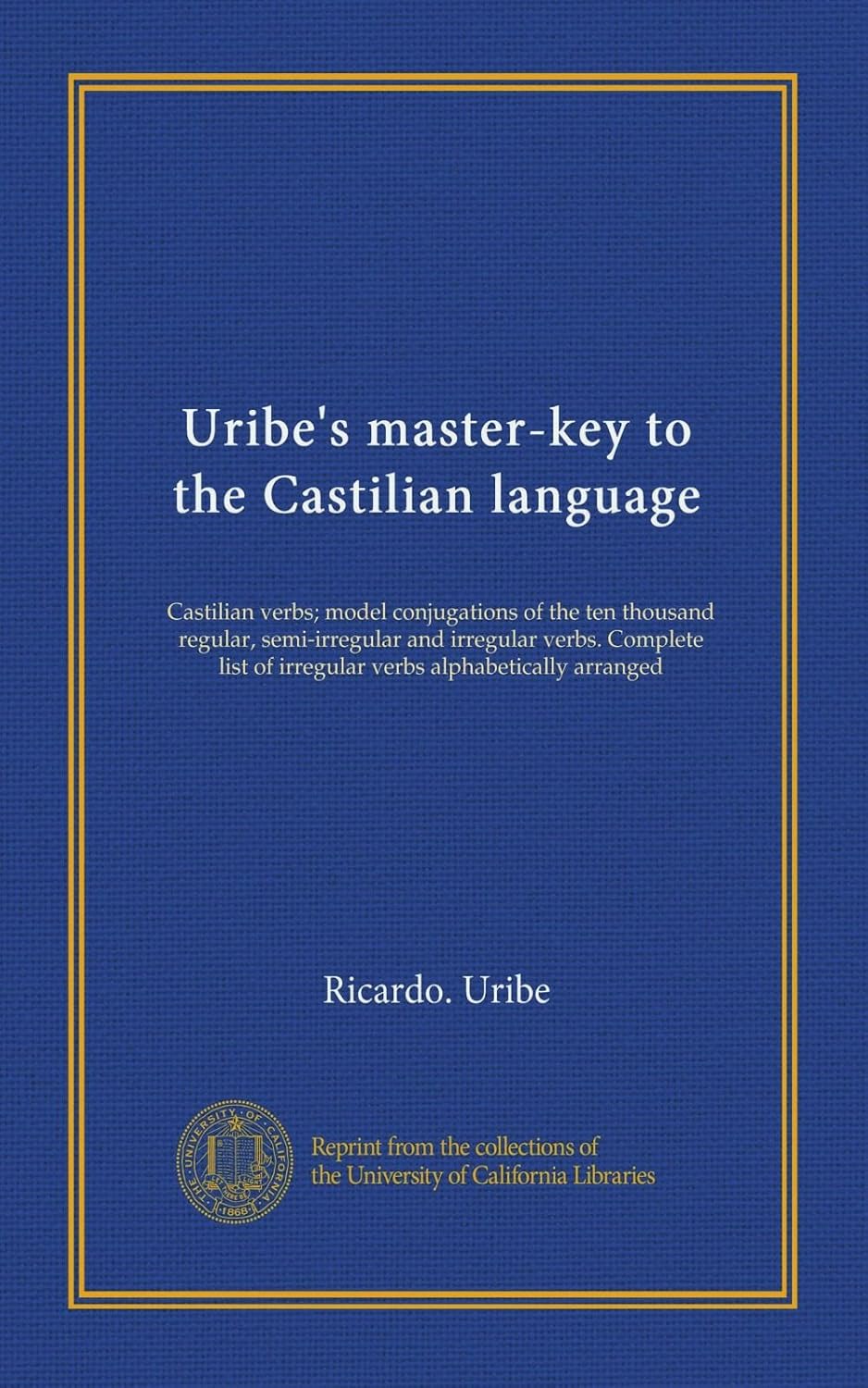 Uribe's master-key to the Castilian language: Uribe, Ricardo.: Amazon ...