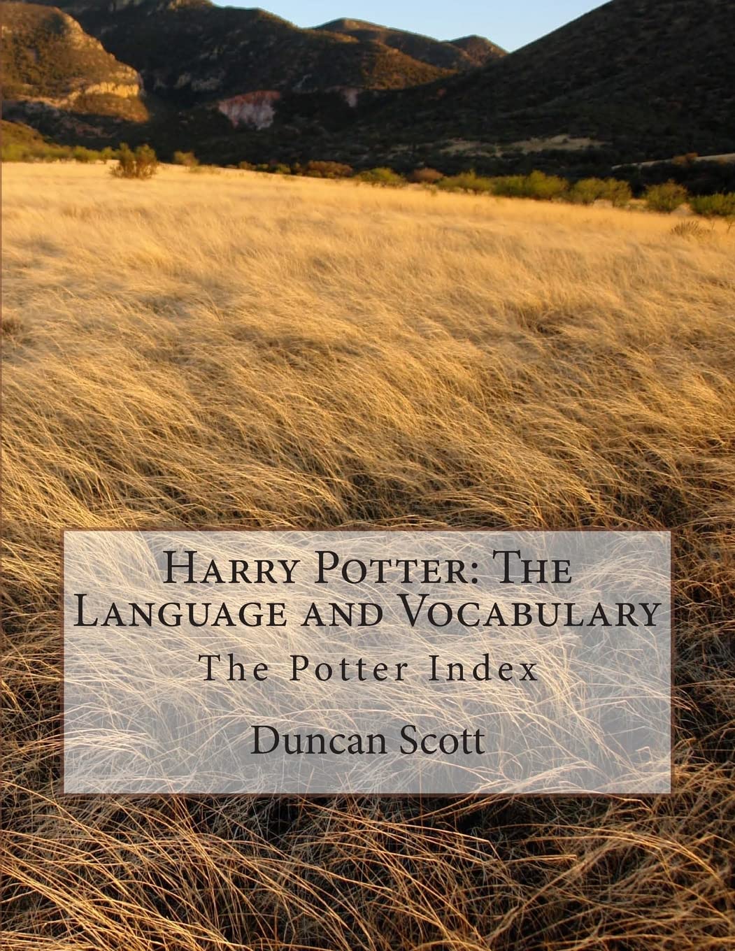 Harry Potter: The Language and Vocabulary: The Potter Index (Words and ...