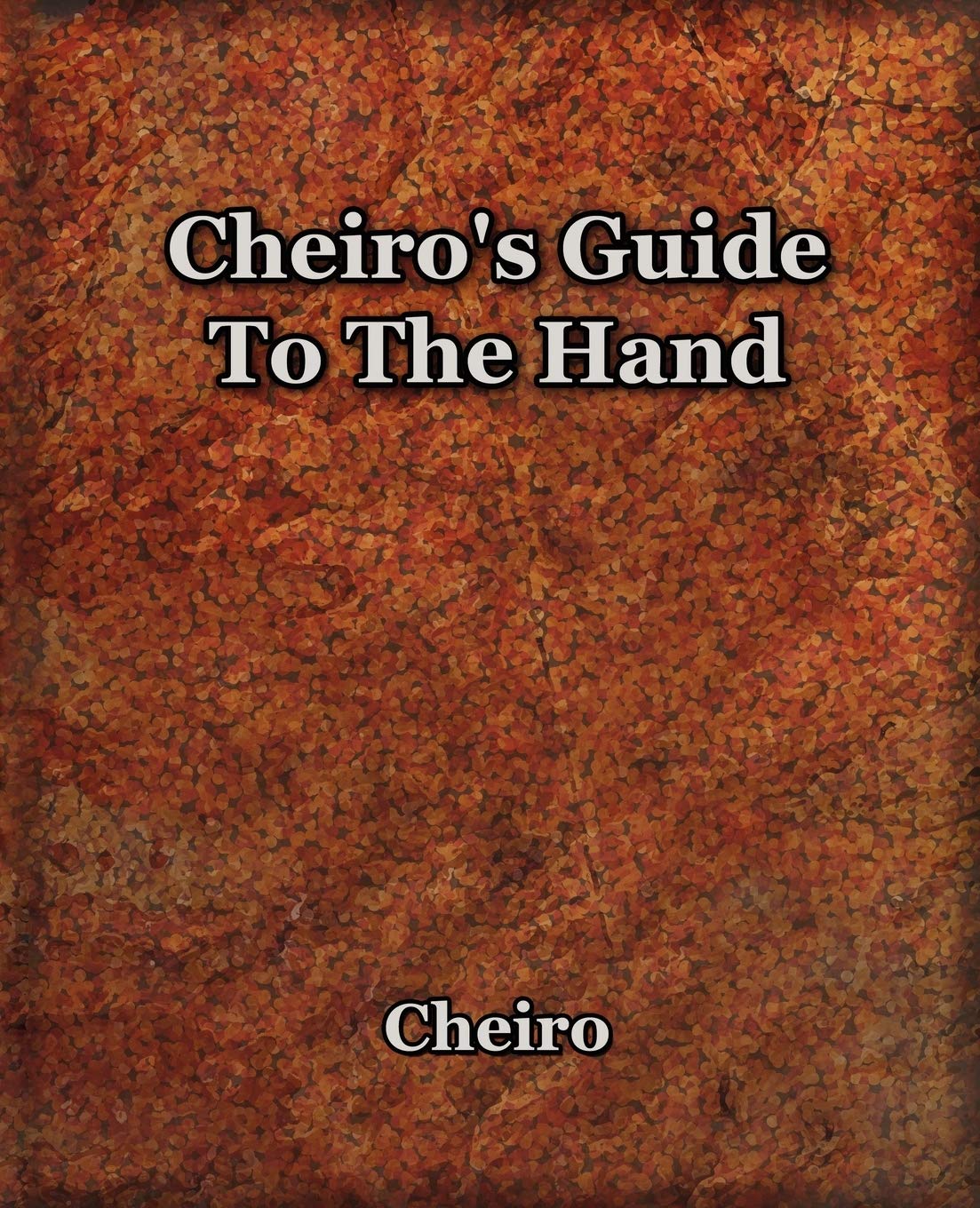 Amazon.com: Cheiro's Guide To The Hand: 9781594621536: Cheiro: Books