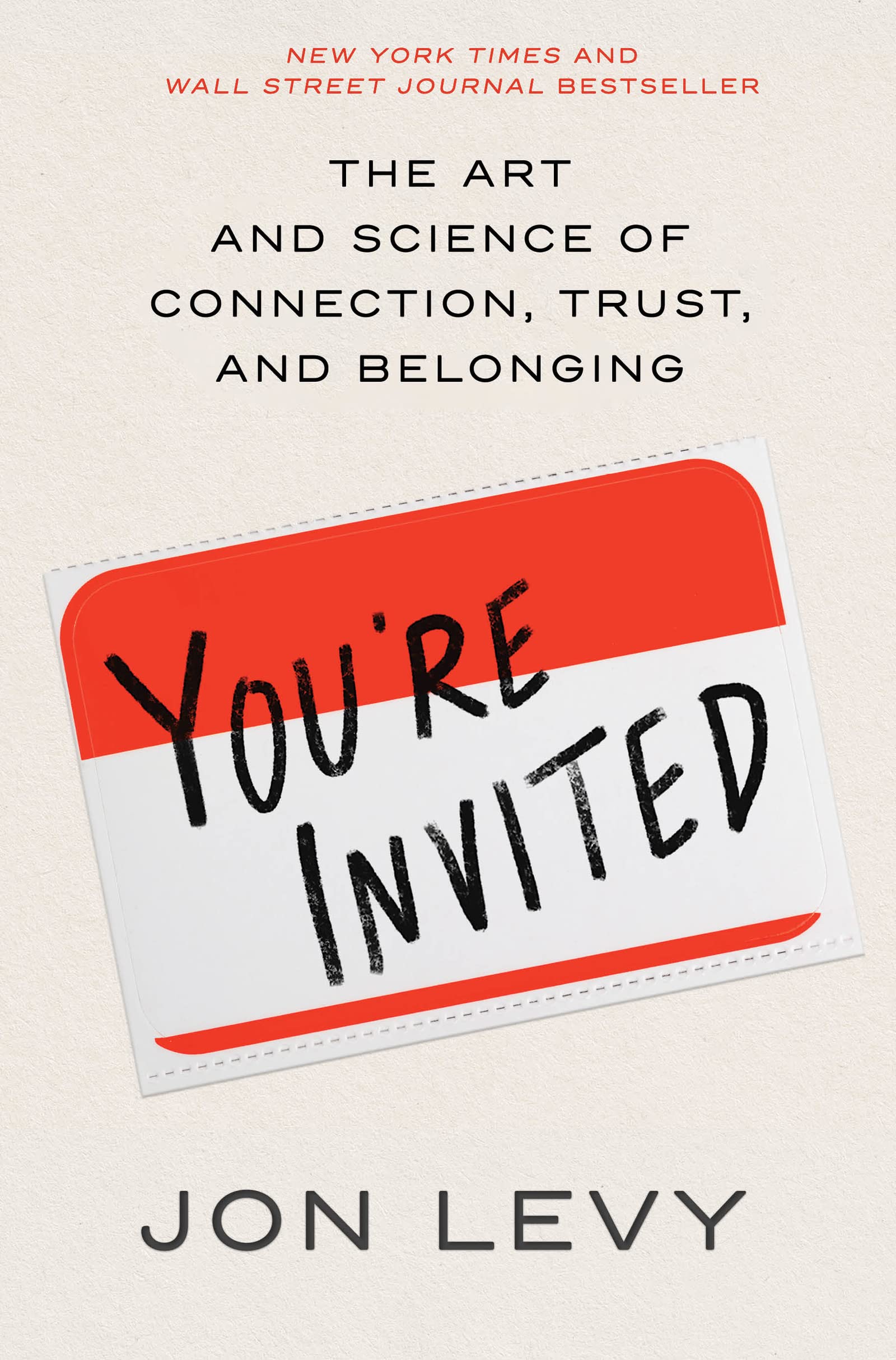 You're Invited: The Art and Science of Connection, Trust, and Belonging ...