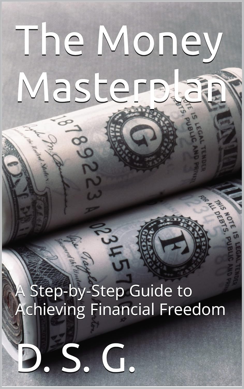 The Money Masterplan: A Step-by-Step Guide to Achieving Financial ...
