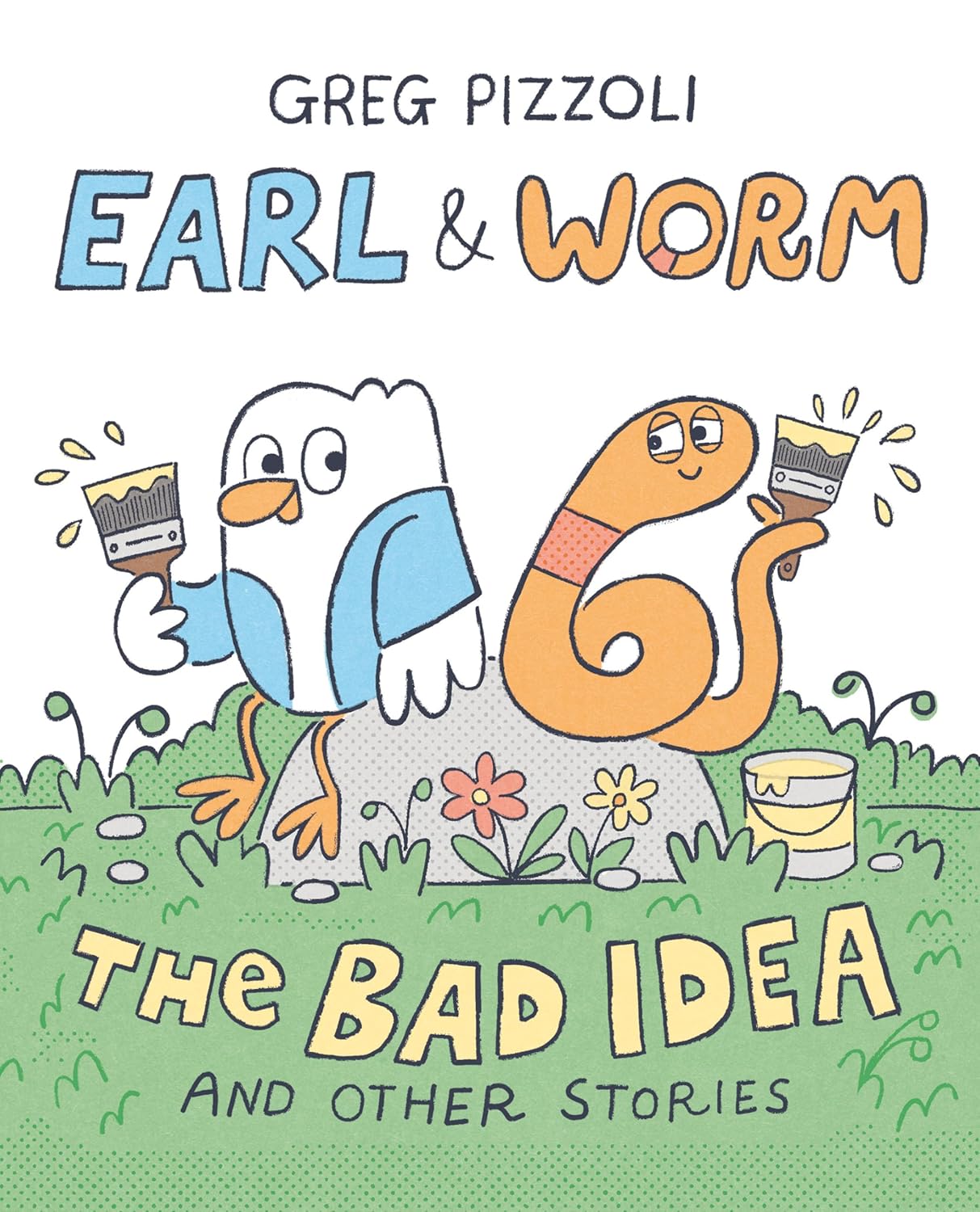 Earl & Worm #1: The Bad Idea and Other Stories (Earl and Worm): Pizzoli, Greg: 9780593649664 ...