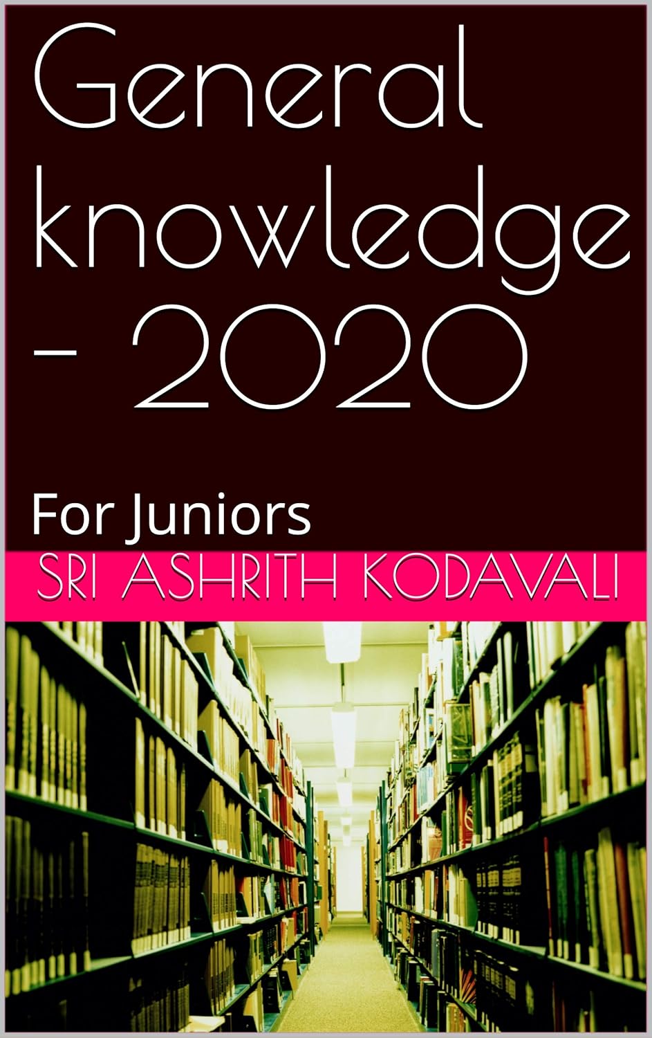 General knowledge - 2020: For Juniors eBook : Kodavali, Sri Ashrith: Amazon.in: Kindle Store