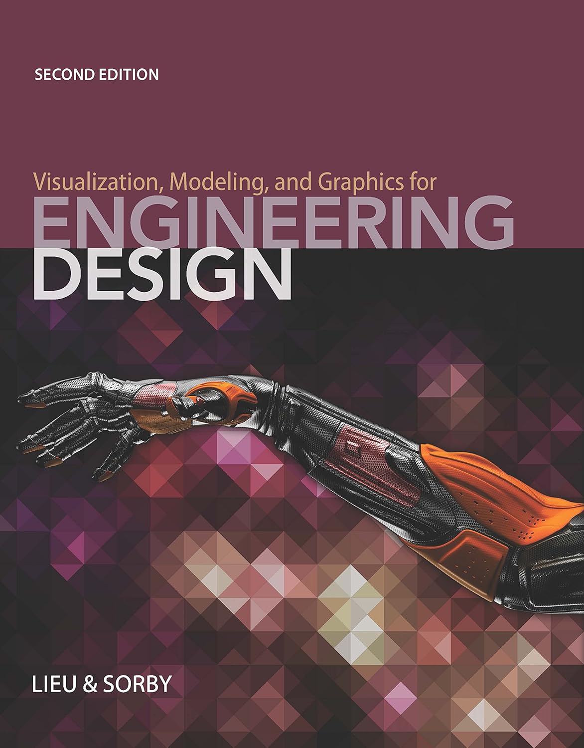 Visualization, Modeling, and Graphics for Engineering Design, Lieu, Dennis K., Sorby, Sheryl A ...