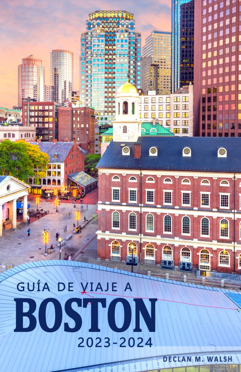 Guía de Viaje a Boston 2023-2024 - Descubre la Historia, su Cultura y ...
