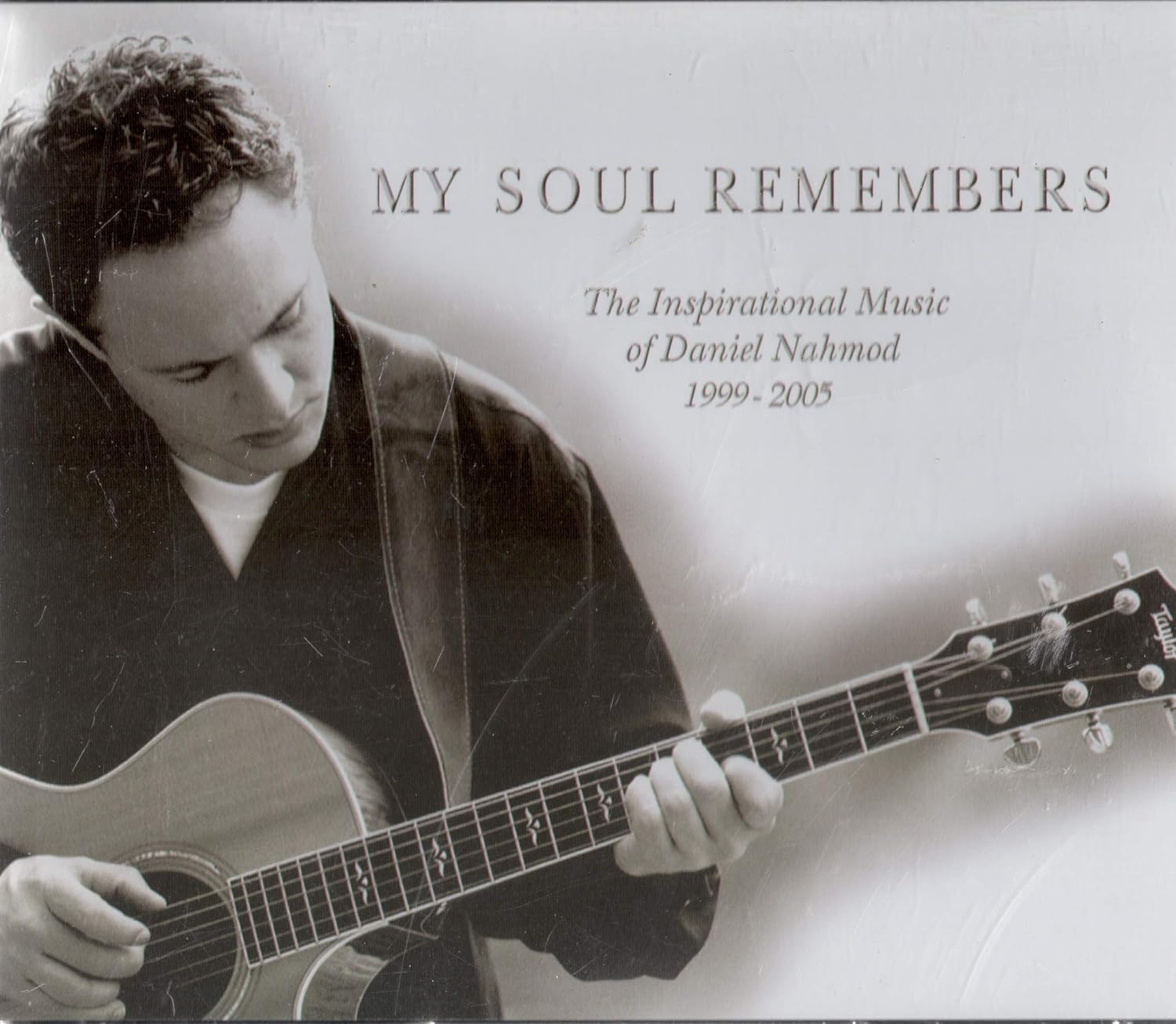 My Soul Remembers: The Inspirational Music of Daniel Nahmod, 1999-2005 ...