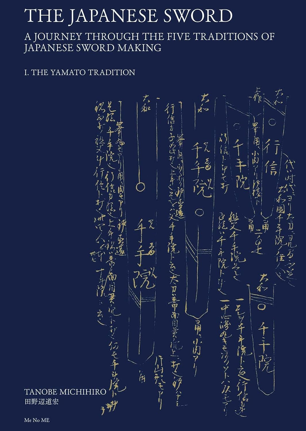 THE JAPANESE SWORD - THE YAMATO TRADITION (A Journey through the Five ...