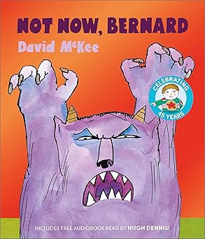 Not Now, Bernard : McKee, David: Amazon.co.uk: Books
