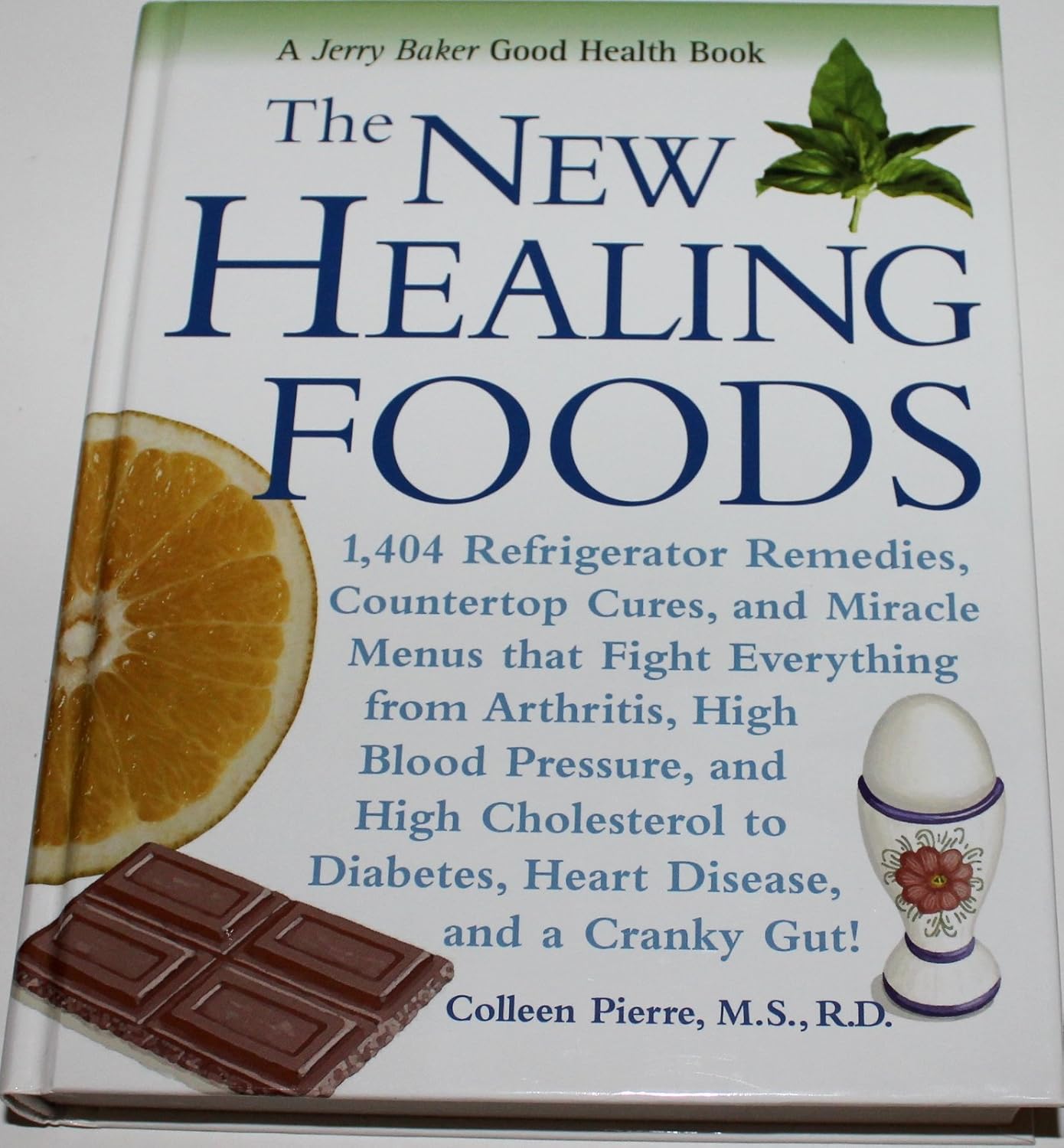 The New Healing Foods: 1,404 Refrigerator Remedies, Countertop Cures ...