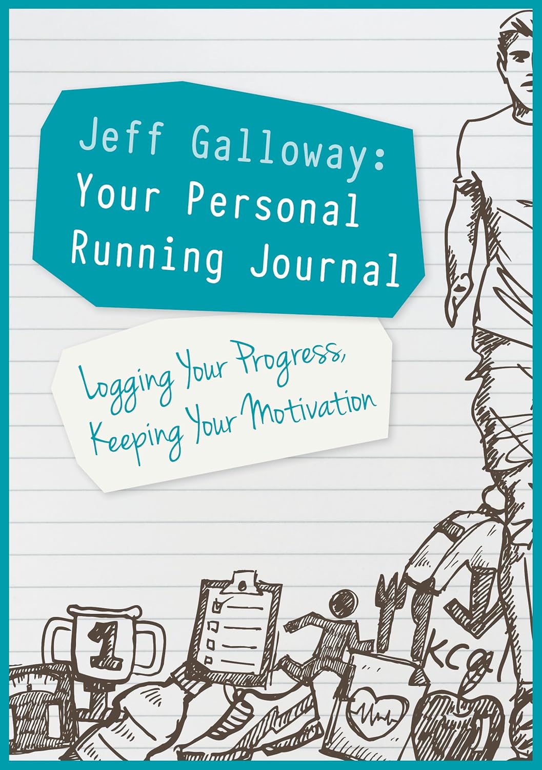 Jeff Galloway: Your Personal Running Journal: Logging Your Progress ...