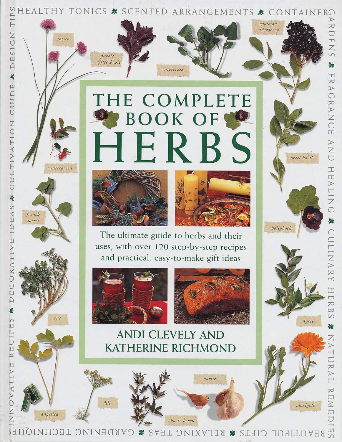 Complete Book of Herbs: The Ultimate Guide to Herbs and their Uses ...