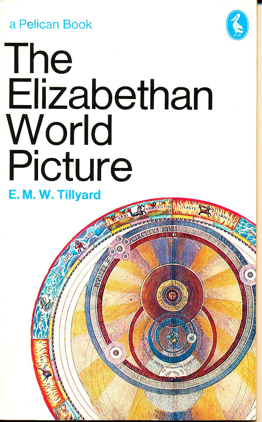 The Elizabethan World Picture: E.M.W. Tillyard: 9780140214840: Amazon ...