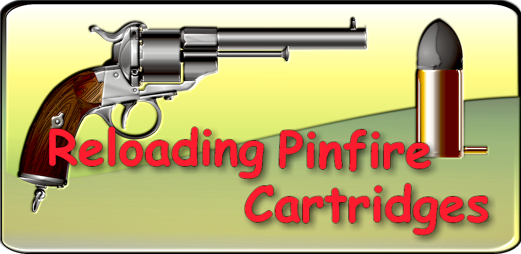 Reloading pinfire cartridges - App on Amazon Appstore