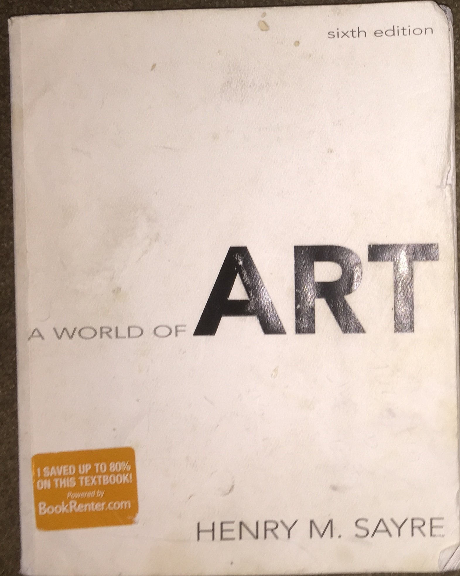 Amazon.com: A World of Art (6th Edition): 9780205677207: Sayre, Henry M ...