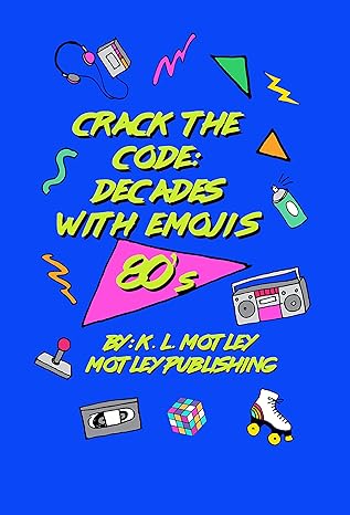 Crack the Code: Decades With Emojis 80's: Secret Message Emoji Riddles ...