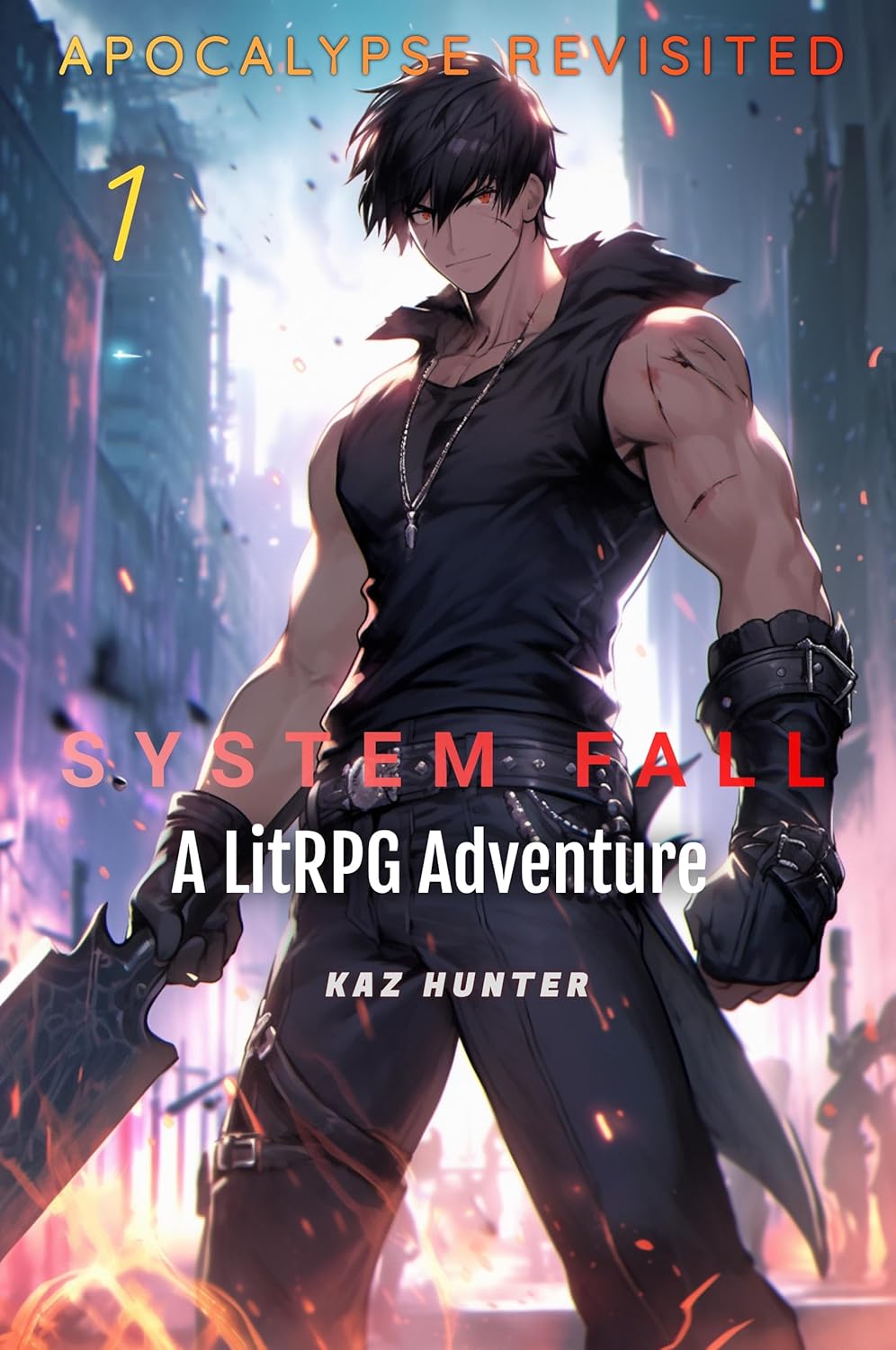 System Fall : A Apocalypse Reborn LitRPG (Apocalypse Revisted Book 1) eBook : Hunter, Kaz ...