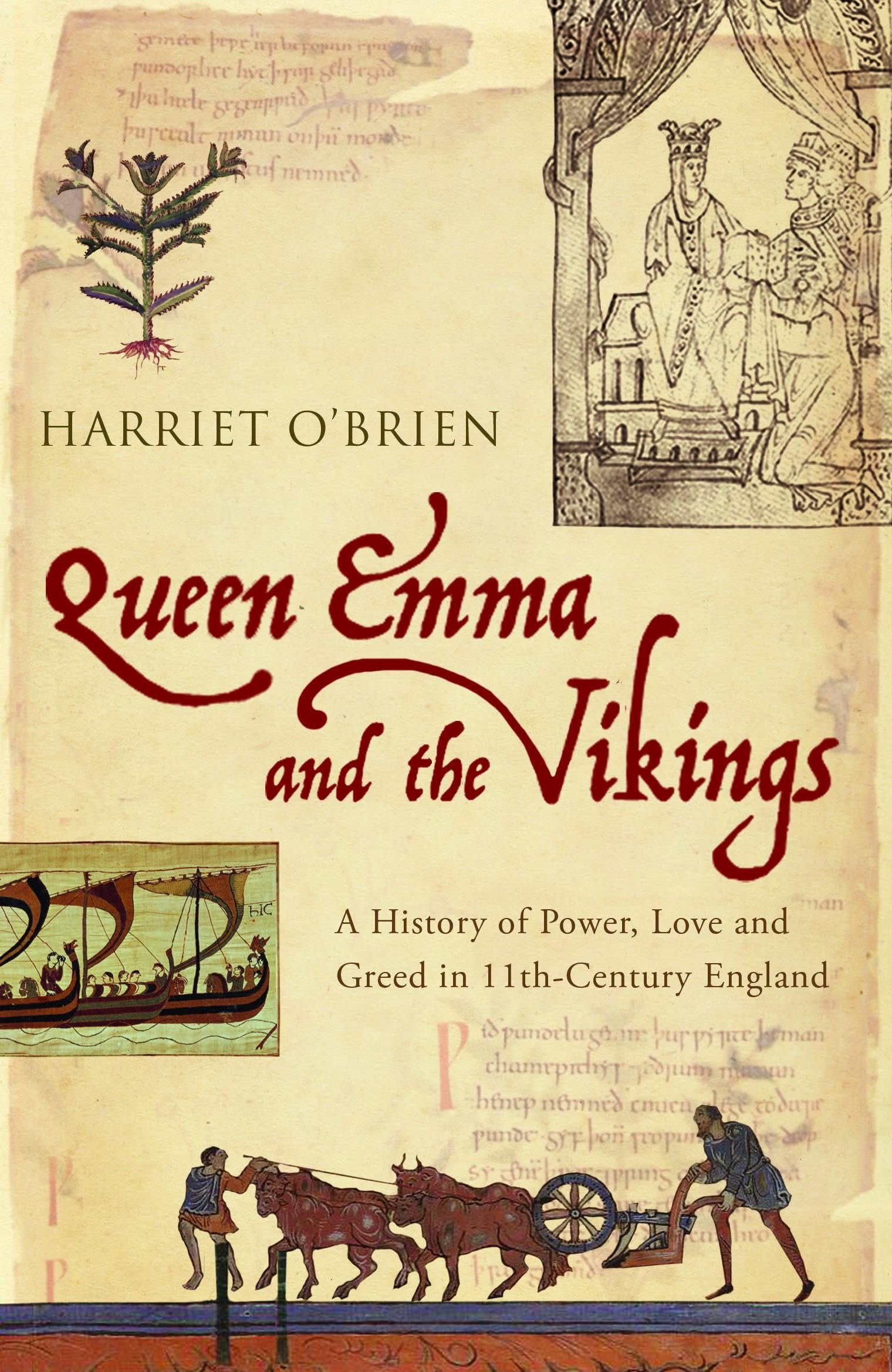 Queen Emma and the Vikings: The Woman Who Shaped the Events of 1066 ...