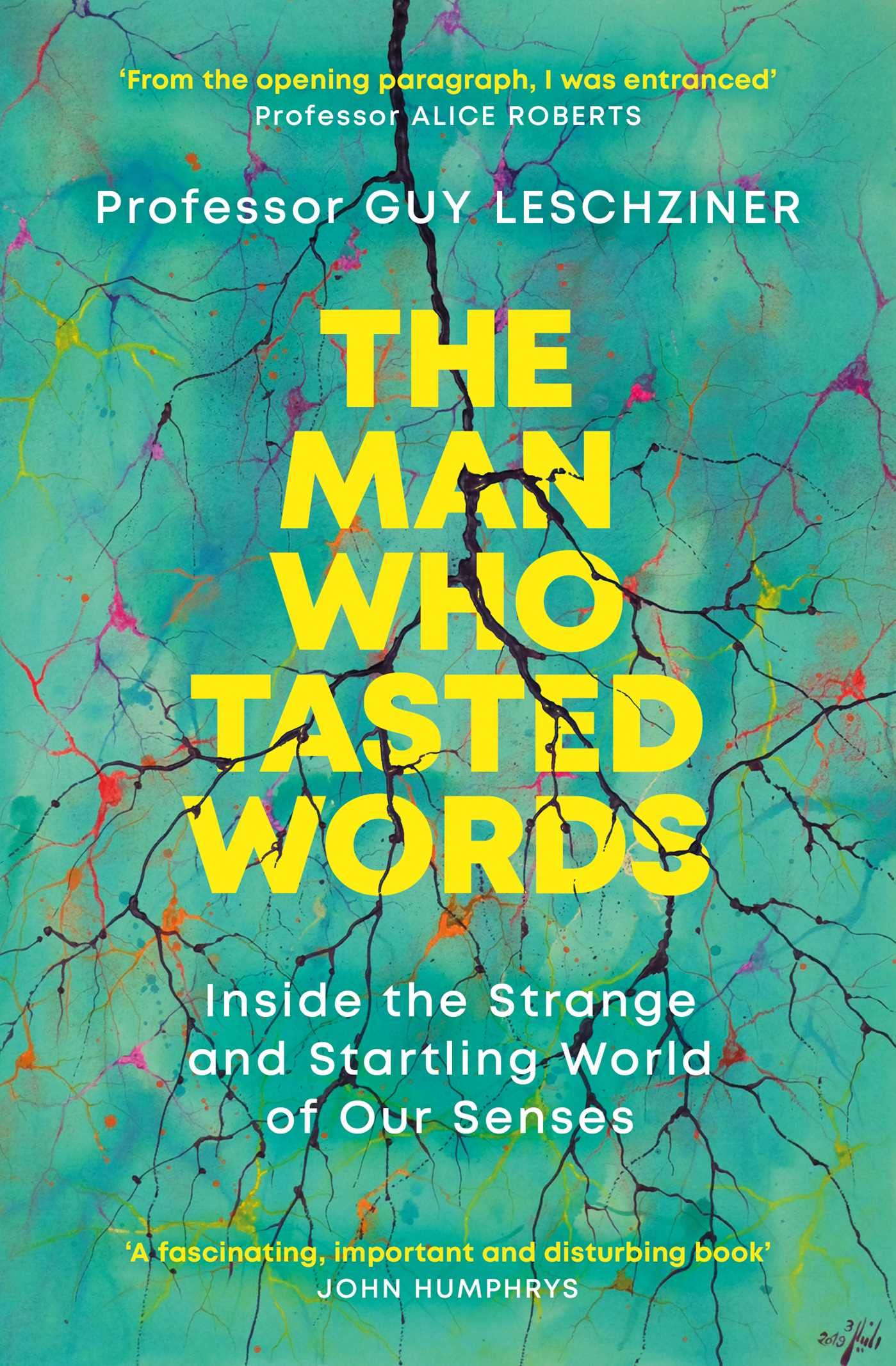 The Man Who Tasted Words: Inside the Strange and Startling World of Our ...