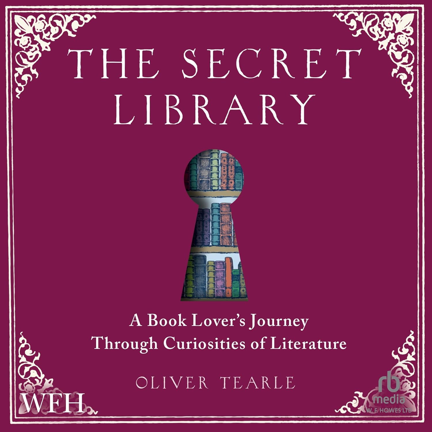 The Secret Library: A Book-Lovers' Journey Through Curiosities of ...