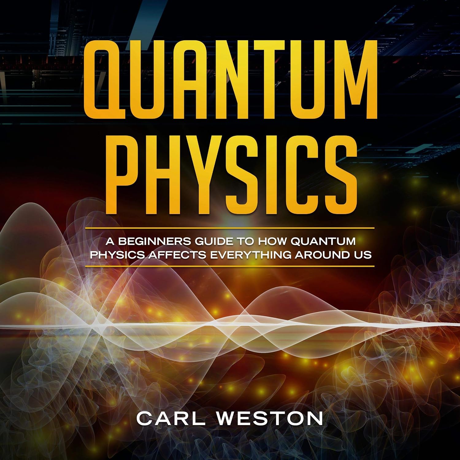 Amazon.com: Quantum Physics: A Beginners Guide to How Quantum Physics ...