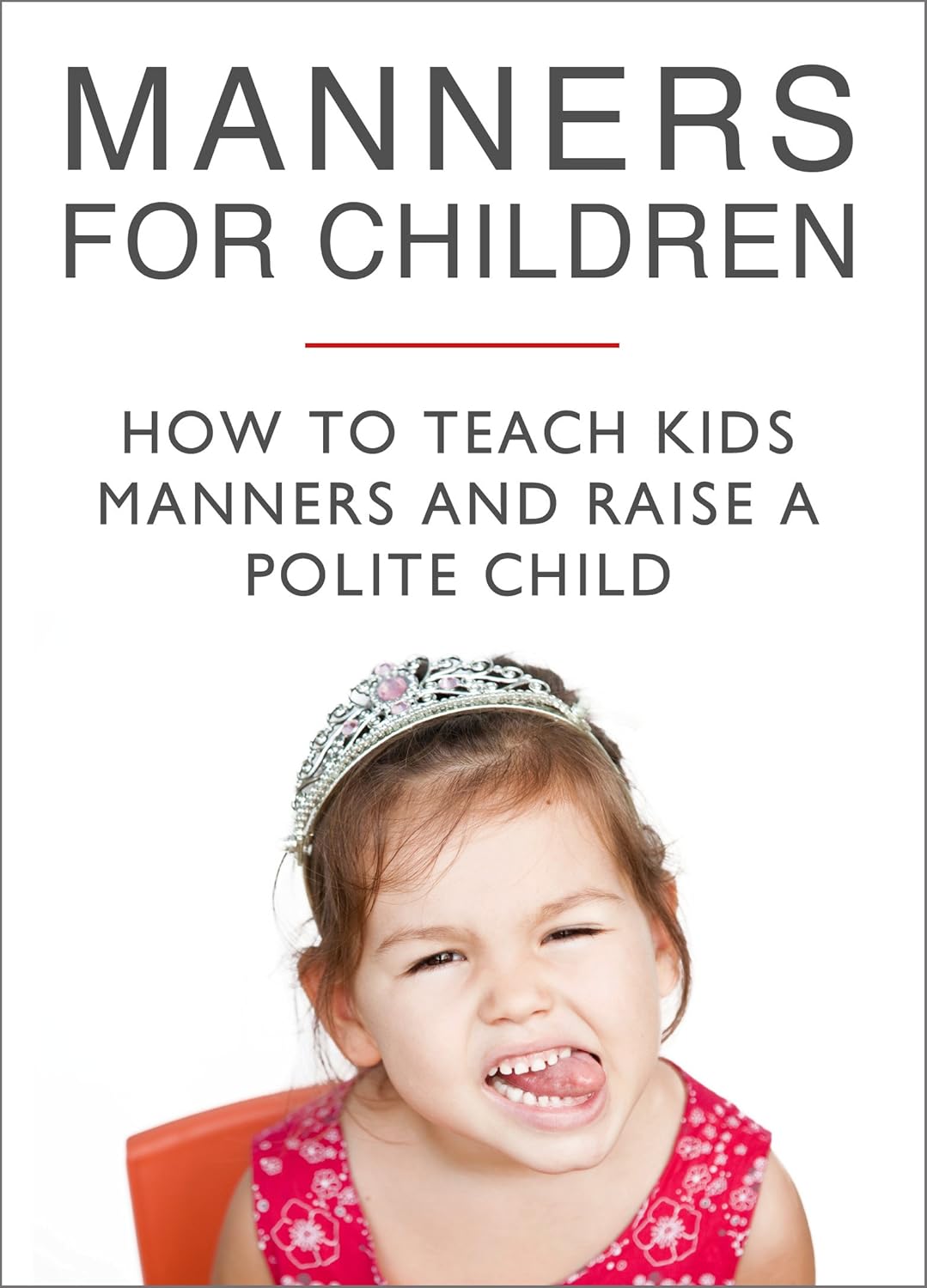Manners for Children: How to Teach Kids Manners and Raise a Polite ...