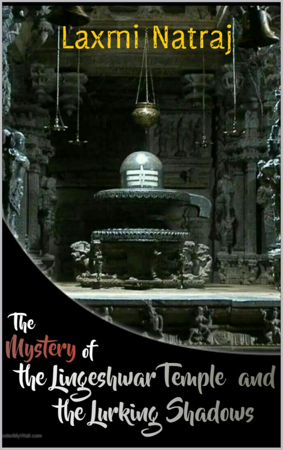 THE MYSTERY OF THE LINGESHWAR TEMPLE AND THE LURKING SHADOWS eBook ...