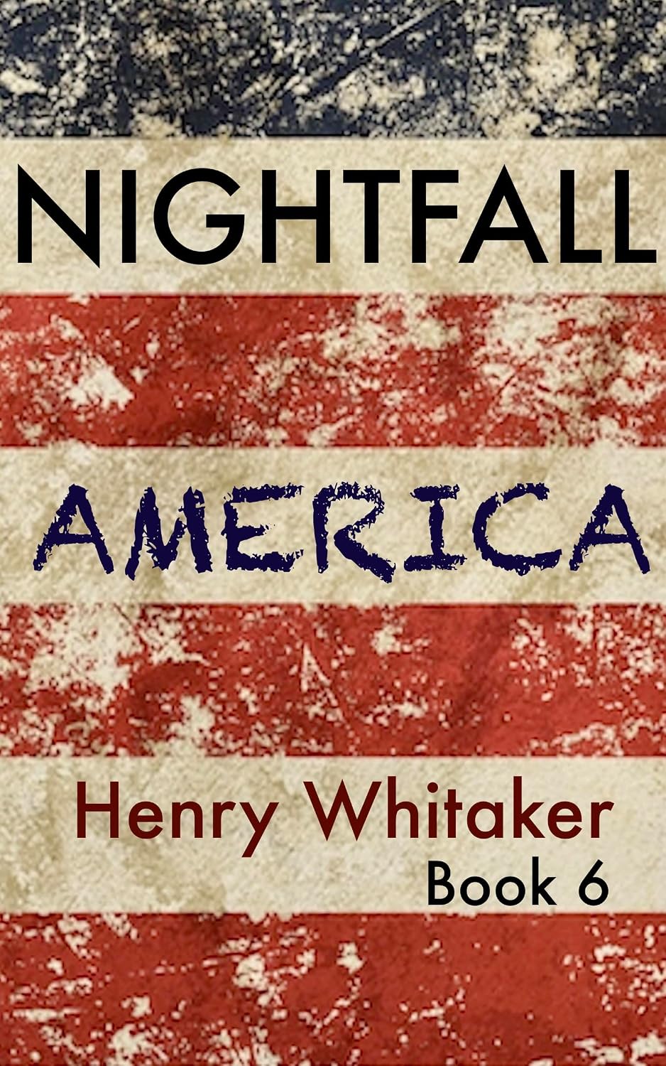 Nightfall America : Book 6 - Kindle edition by Whitaker, Henry. Mystery ...