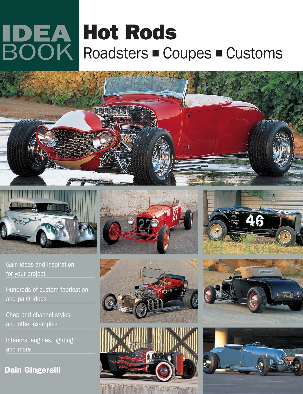 Hot Rods: Roadsters, Coupes, Customs (Idea Book): Gingerelli, Dain ...