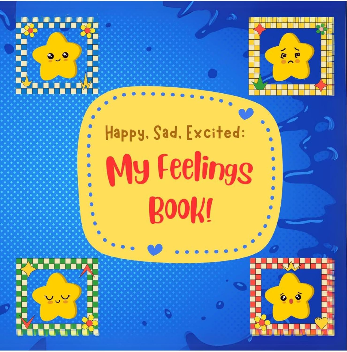 Amazon.com: Happy, Sad, Excited: My Feelings Book: Celebrating the many ...