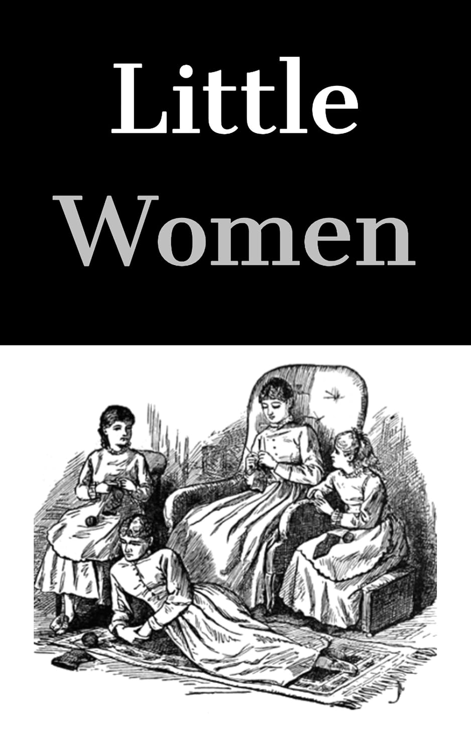 Little Women (Illustrated): Complete unabridged novel with original ...