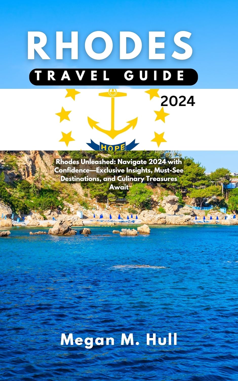 Rhodes travel guide 2024: Rhodes Unleashed: Navigate 2024 with ...